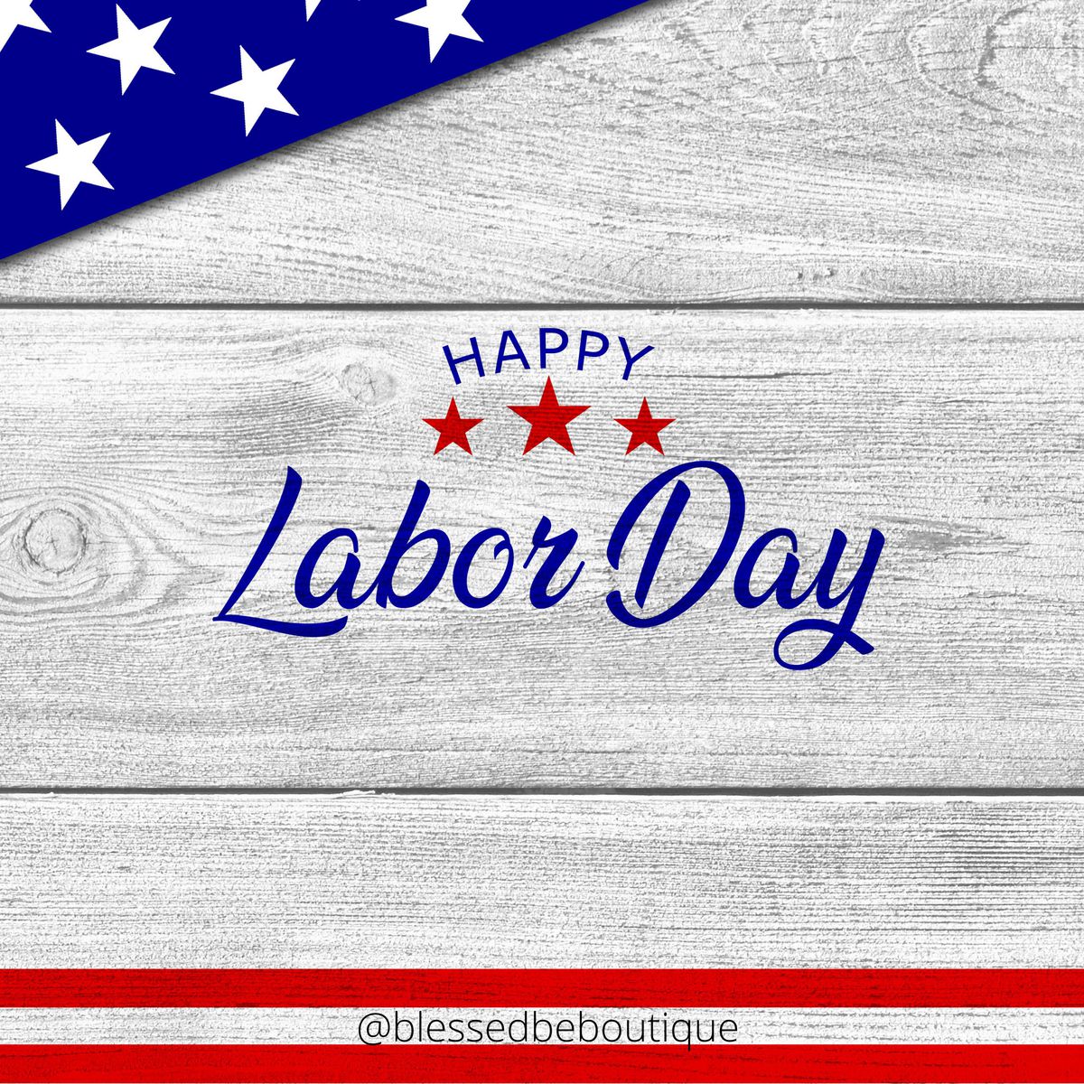 Happy Labor Day – Blessed Be Boutique