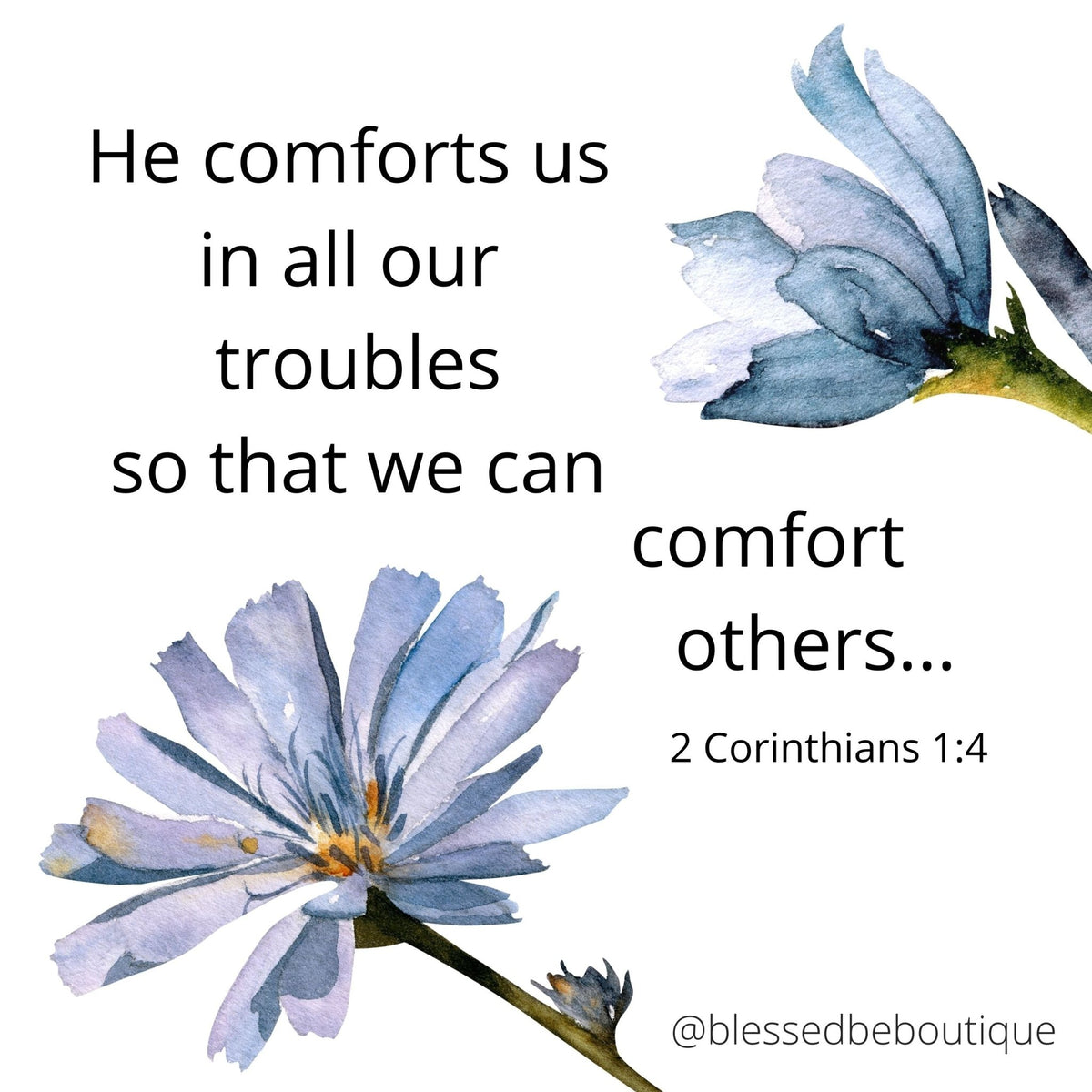 He Comforts Us in All Our Troubles, so That We Can Comfort Others ...