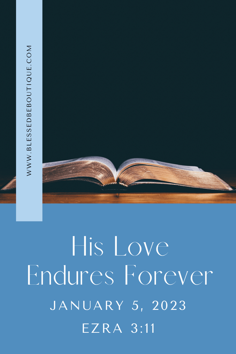 His Love Endures Forever Blessed Be Boutique