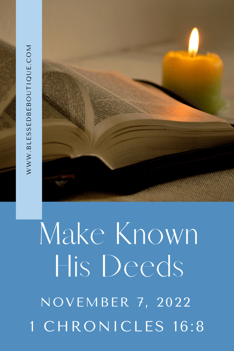 Make Known His Deeds – Blessed Be Boutique