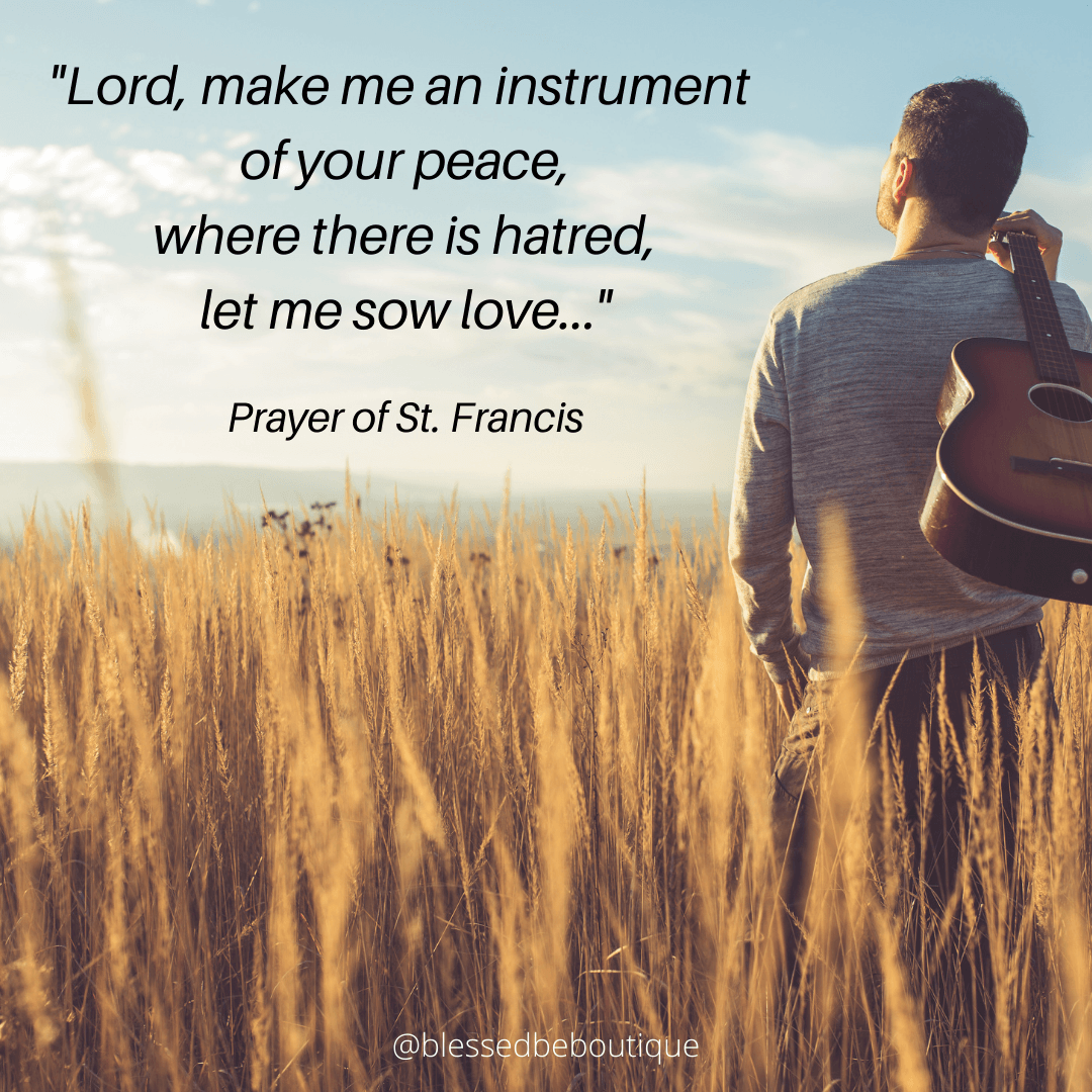 Make Me an Instrument of your Peace – Blessed Be Boutique