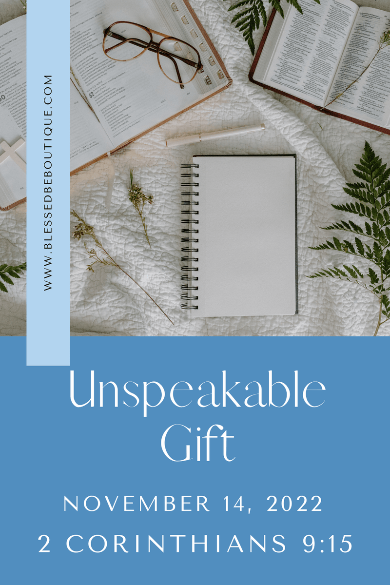 Unspeakable Gift – Blessed Be Boutique