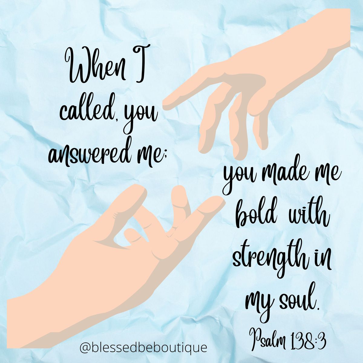 When I Called, You Answered Me – Blessed Be Boutique