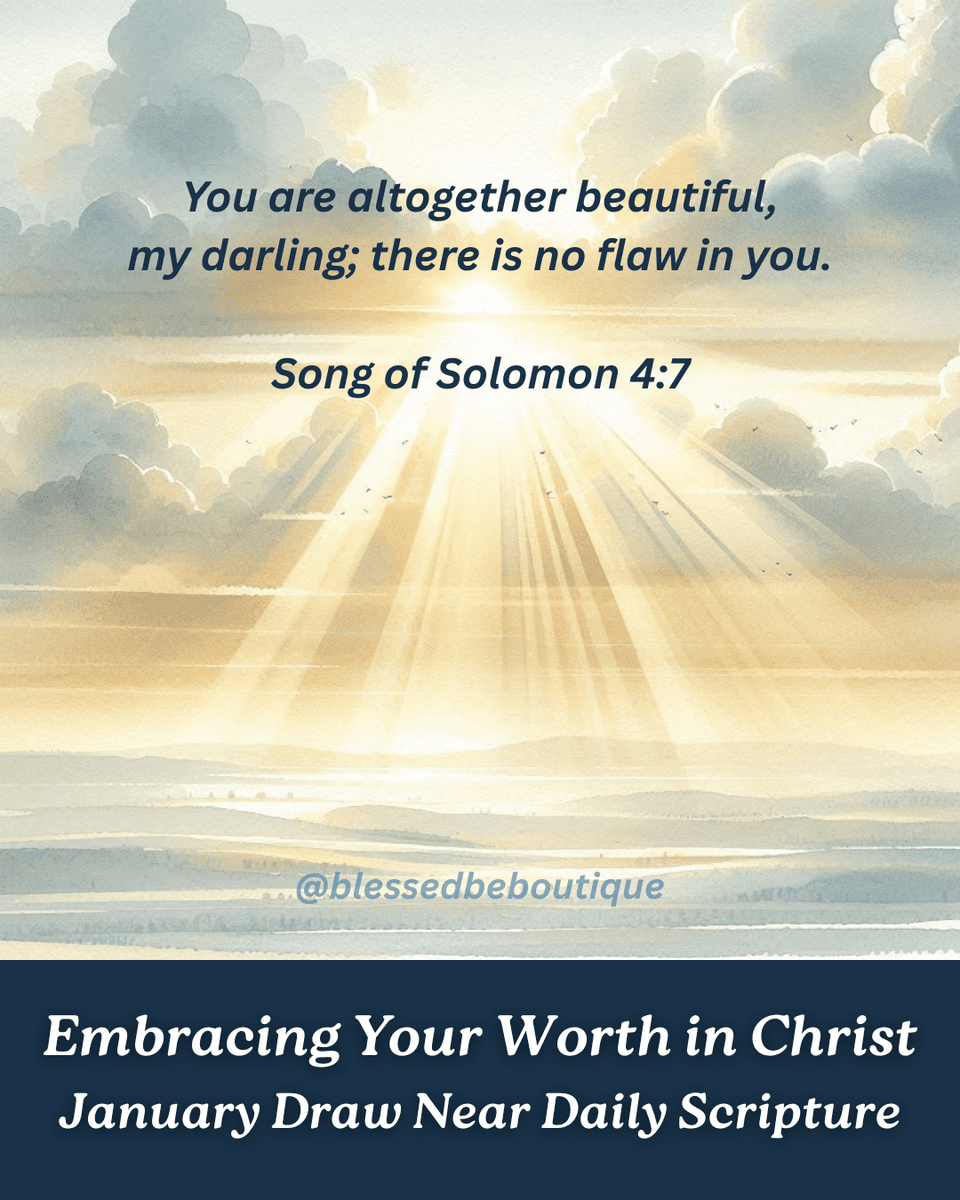 “You are altogether beautiful, my darling; there is no flaw in you ...